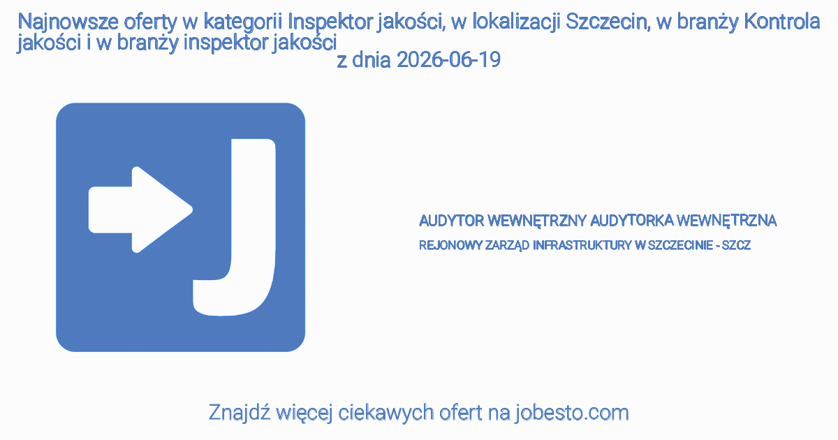 Oferty pracy inspektor jakości szczecin kontrola jakości | Jobesto